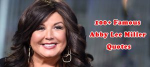 100+ Truly Awesome Abby Lee Miller Quotes About Dance & Life - City ...