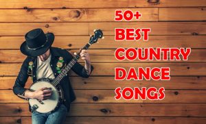 50+ Best Country Dance Songs Of The 80s, 90s, 2000s - City Dance Studios