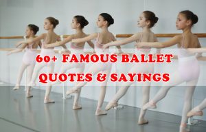 60+ Famous Ballet Quotes & Sayings For Aspiring Dancers - City Dance ...