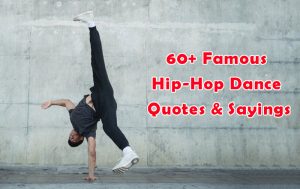 60+ Famous Hip-Hop Dance Quotes & Sayings - City Dance Studios