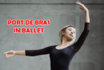 All About Port De Bras In Classical Ballet - City Dance Studios